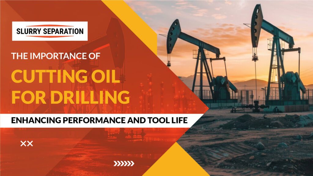The Importance of Cutting Oil for Drilling