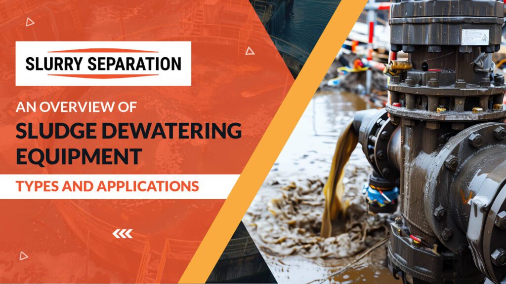 An Overview of Sludge Dewatering Equipment
