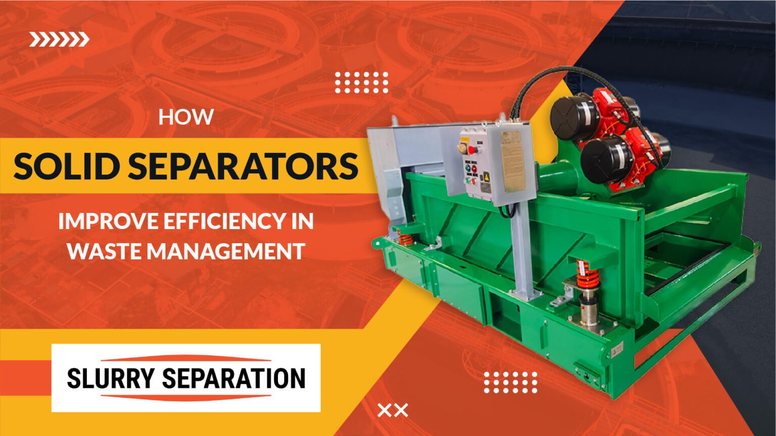 Improve Efficiency in Waste Management with Solid Separators